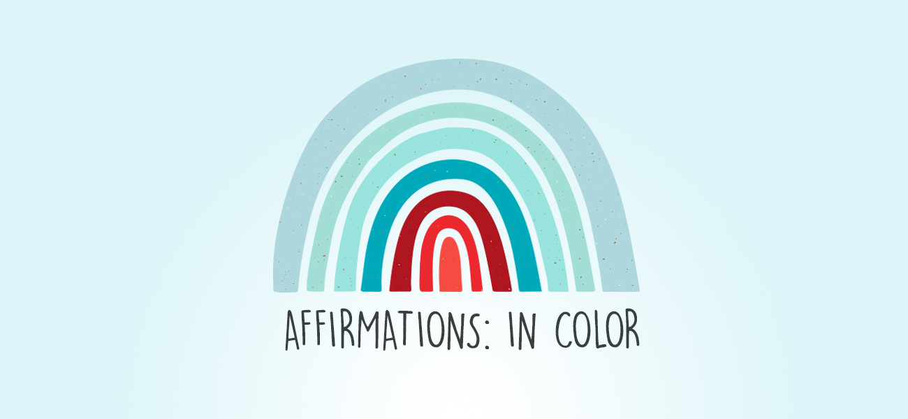 In Color: Affirmations for a Healthy Mindset | MyBoysen