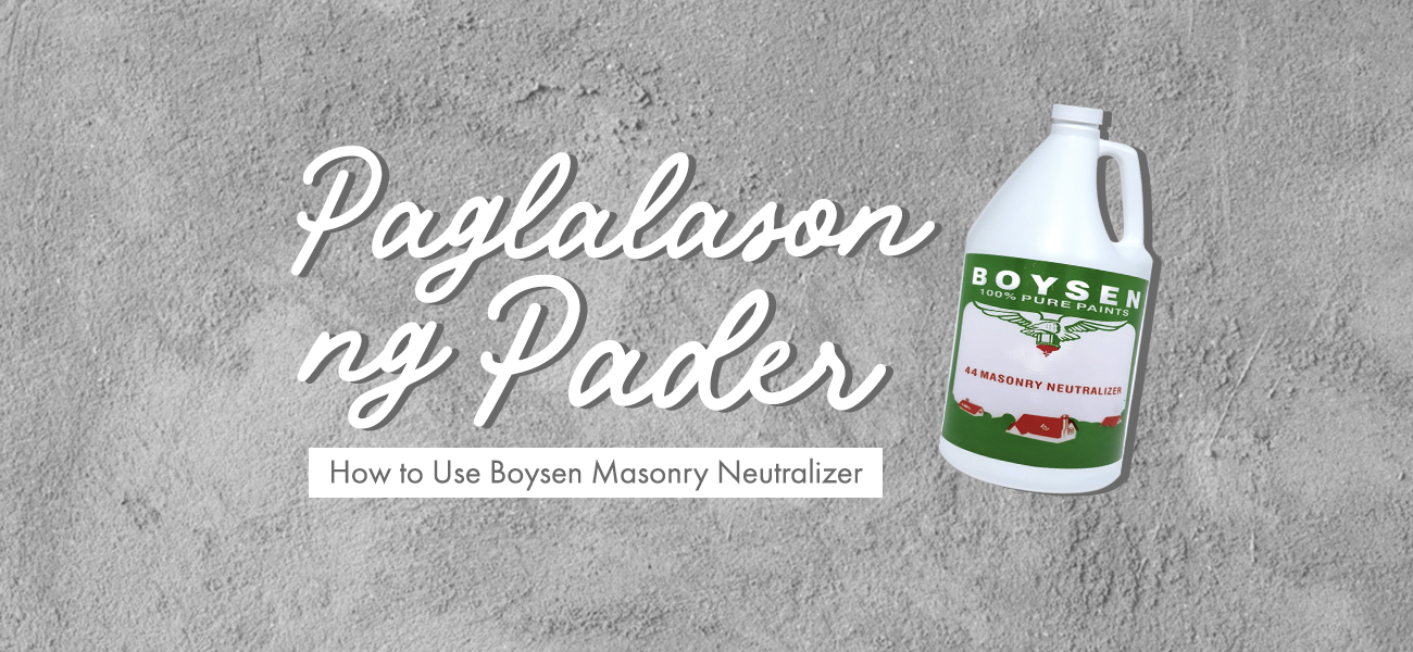 Paglalason ng Pader: Here's How to Use Boysen Masonry Neutralizer ...
