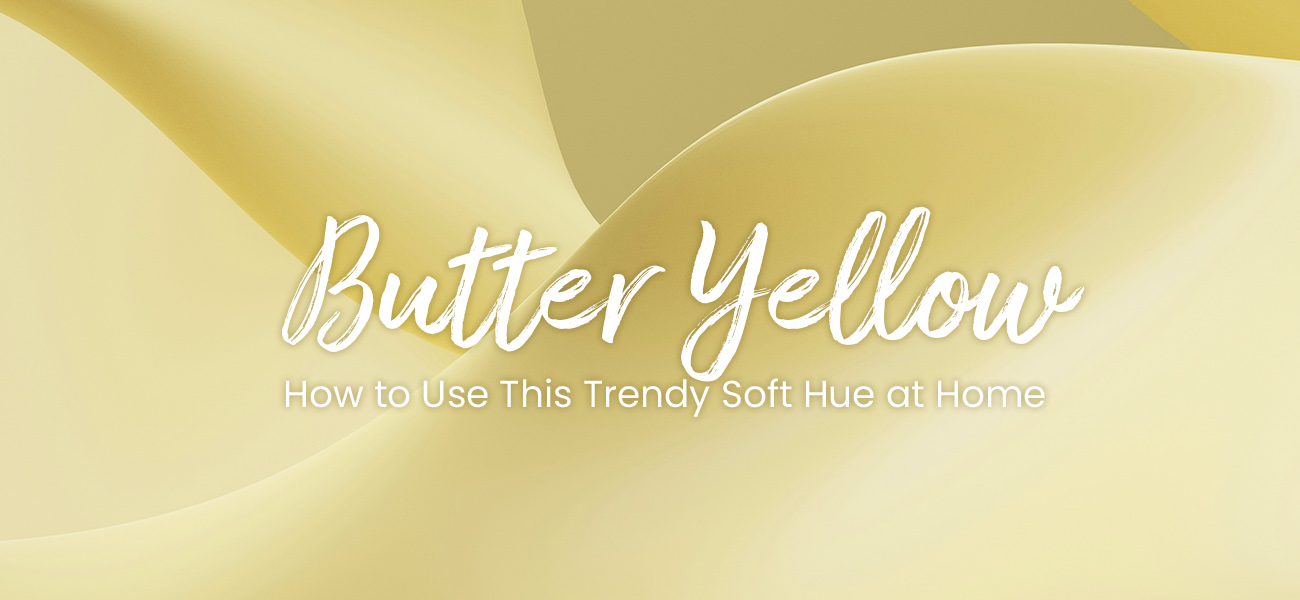 Butter Yellow: How to Use This Trendy Soft Hue at Home | MyBoysen