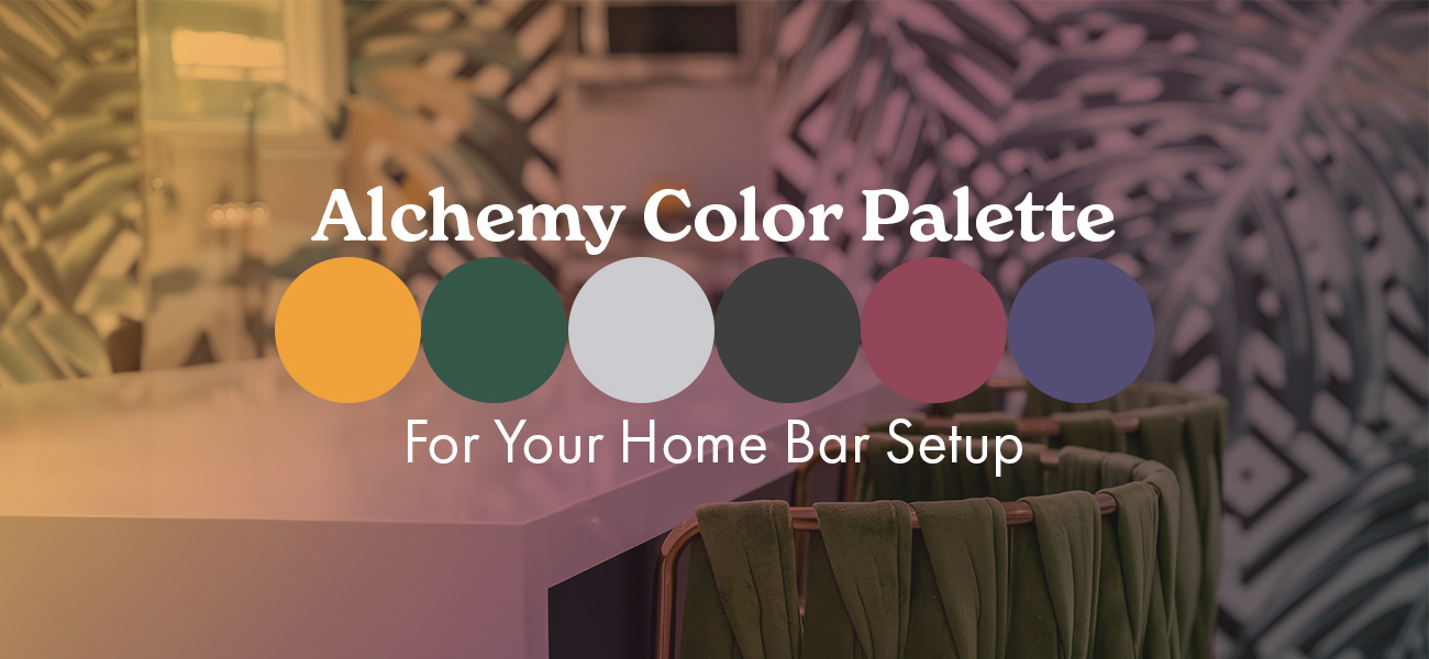 Alchemy Color Palette for your Home Bar Setup | MyBoysen