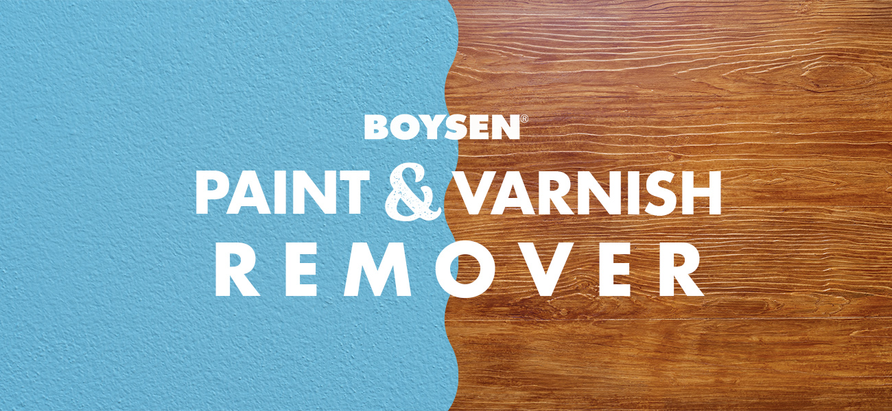 How to Use Boysen Paint and Varnish Remover | MyBoysen