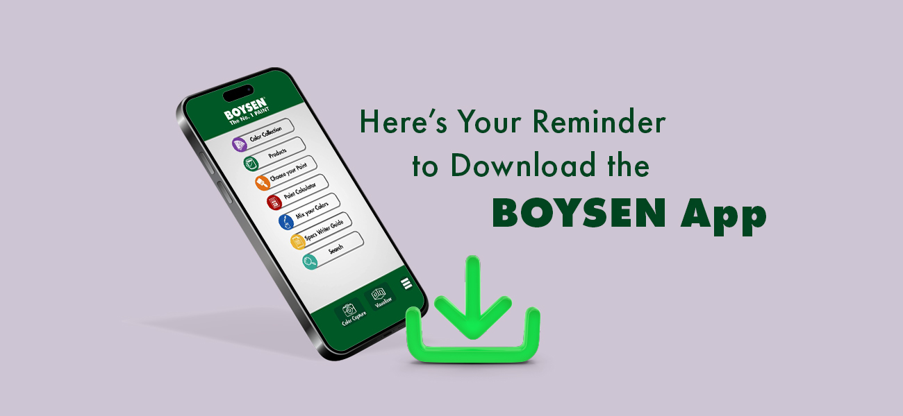 Here’s Your Reminder to Download the Boysen App | MyBoysen